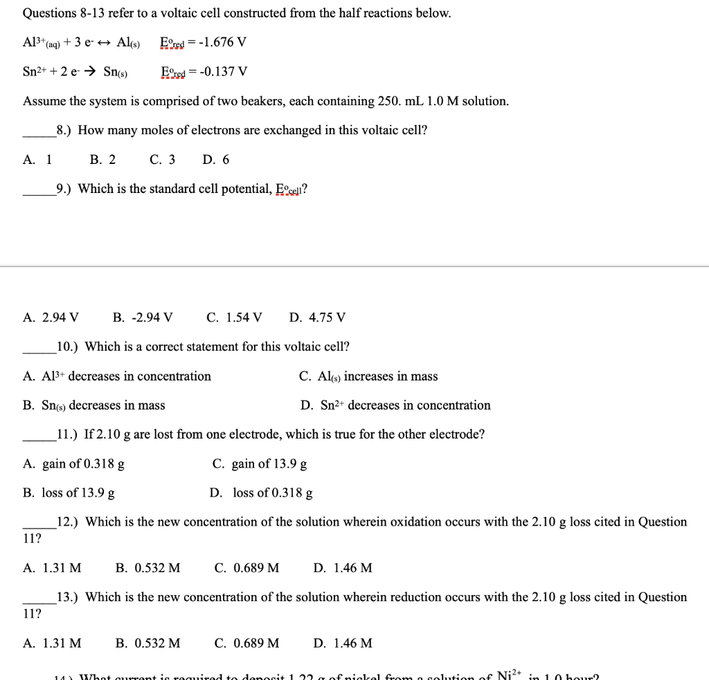 Solved Questions 8-13 refer to a voltaic cell constructed | Chegg.com