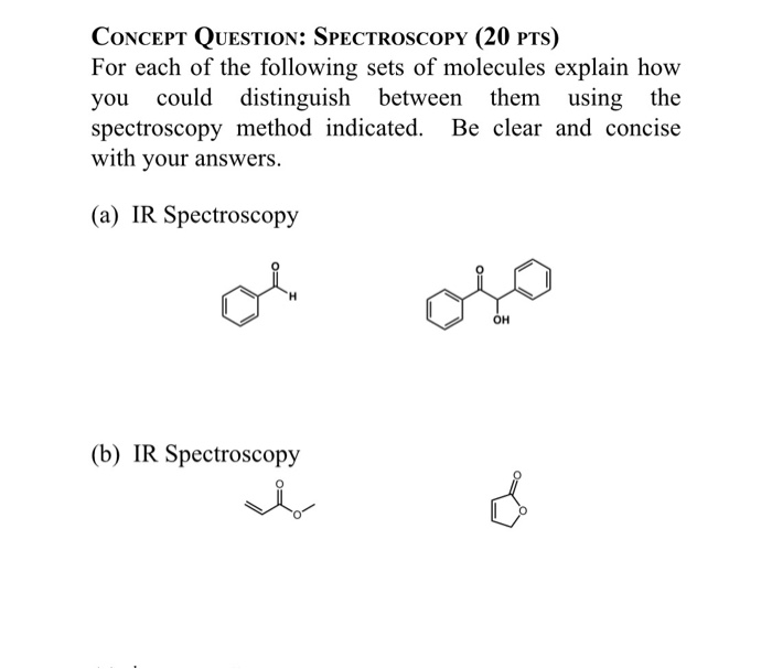 Solved CONCEPT QUESTION: SPECTROSCOPY (20 PTs) For each of | Chegg.com