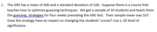 Solved 1. The GRE has a mean of 500 and a standard deviation | Chegg.com