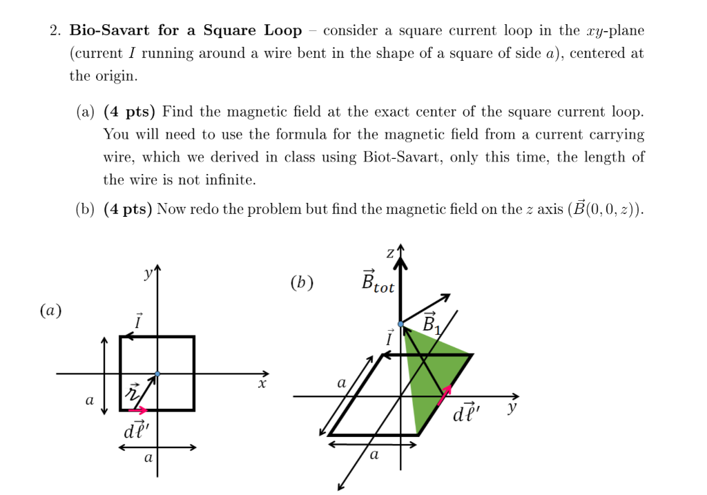 Solved 2. Bio-Savart for a Square Loop - consider a square | Chegg.com