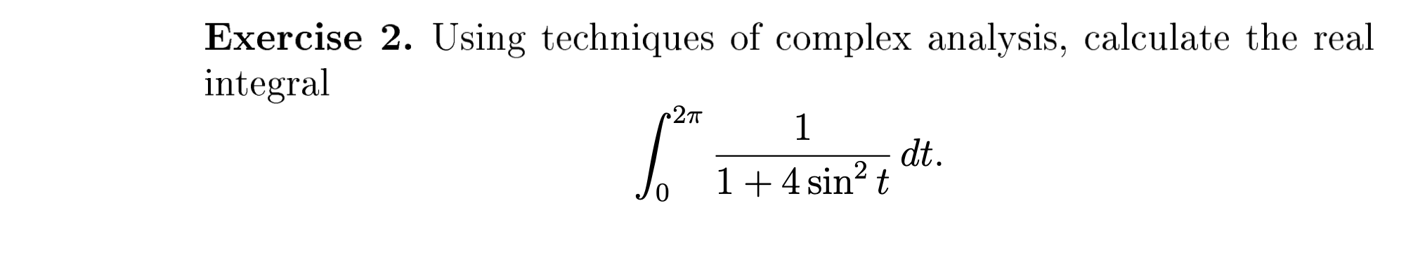 Solved Exercise 2. Using techniques of complex analysis, | Chegg.com