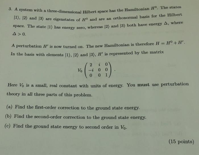 Solved a three-dimensional Hilbert space has the Hamiltonian | Chegg.com