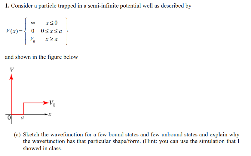 Solved 1. Consider a particle trapped in a semi-infinite | Chegg.com
