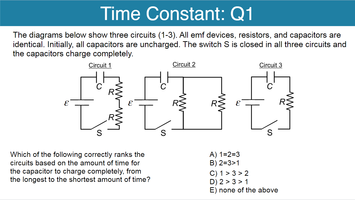 Solved Time Constant: Q1 The diagrams below show three | Chegg.com
