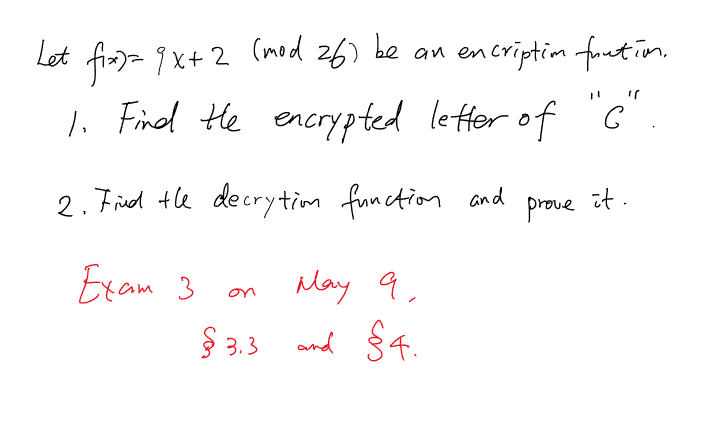 Solved Let f(x)=9x+2(mod26) be an encriptim fuution. 1. Find | Chegg.com
