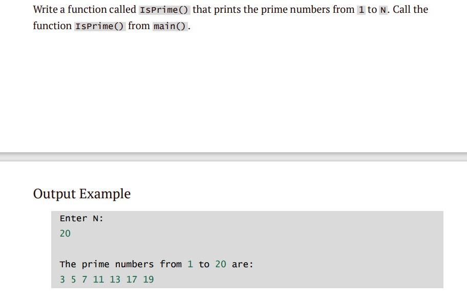 Solved Write a function called IsPrime() that prints the | Chegg.com