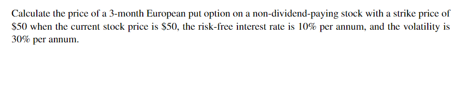 Solved Calculate the price of a 3-month European put option | Chegg.com