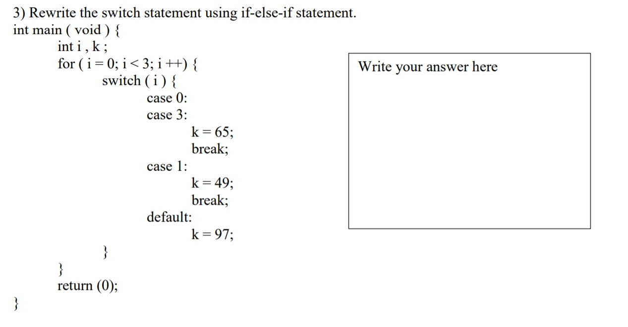 Solved 3) Rewrite the switch statement using if-else-if | Chegg.com