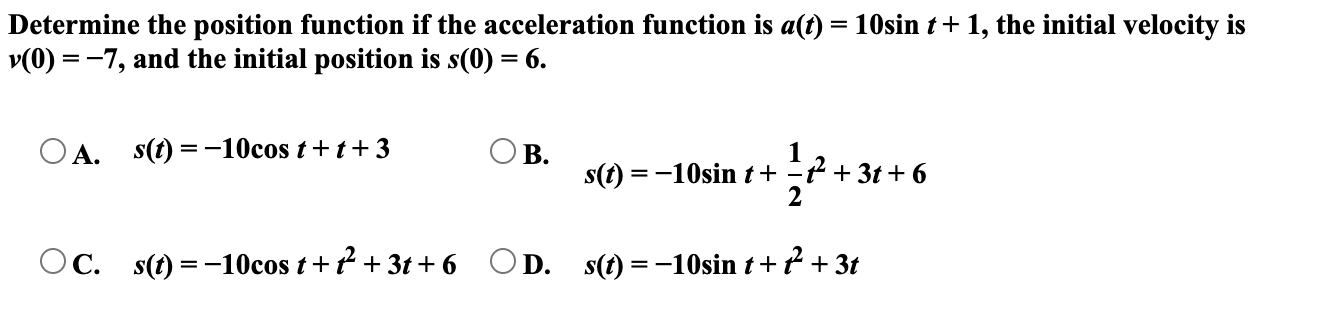 Solved Determine the position function if the acceleration | Chegg.com