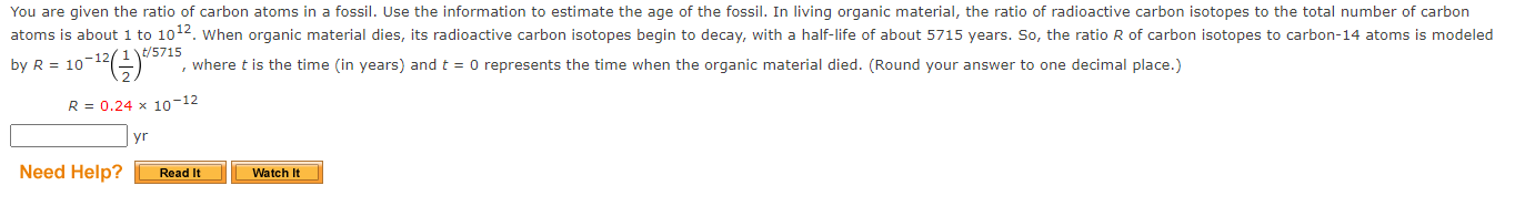 Solved by R=10−12(21)t/5715, where t is the time (in years) | Chegg.com