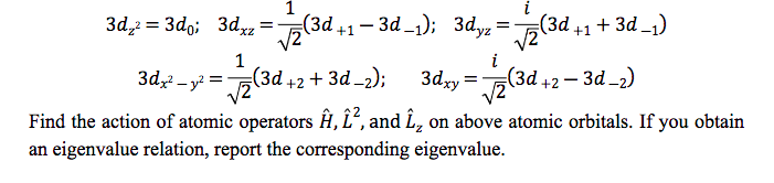 Solved Consider the following atomic orbitals : 3𝑑𝑧2 = | Chegg.com