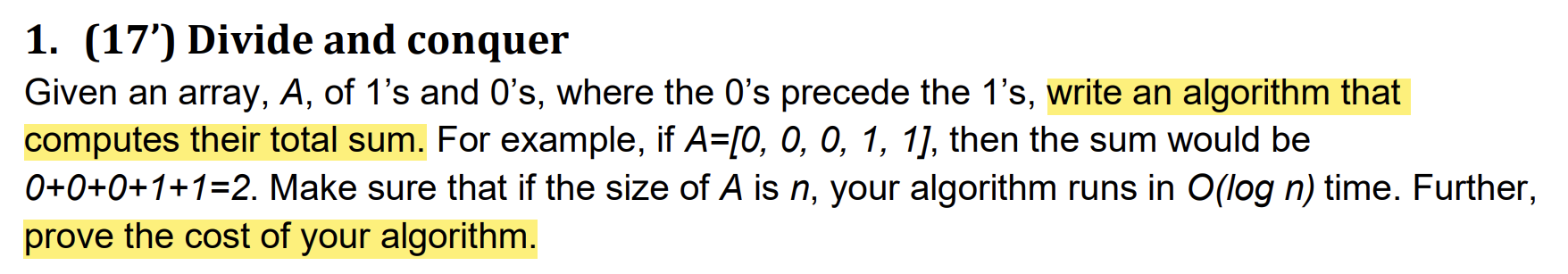 Solved 1. (17') Divide and conquer Given an array, A, of 1's | Chegg.com