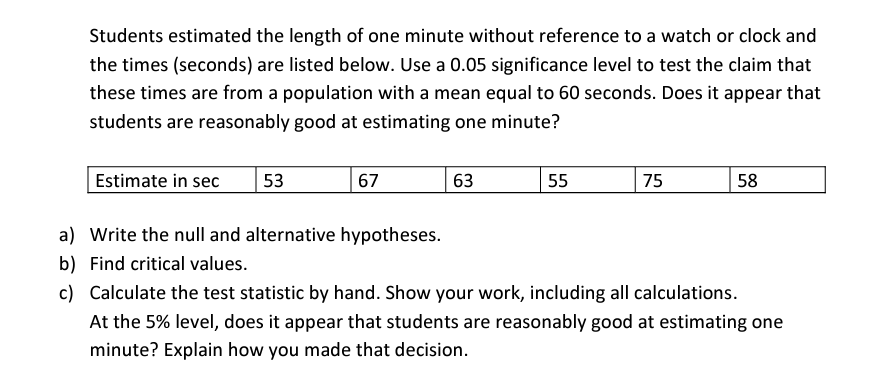 Solved Students estimated the length of one minute without | Chegg.com