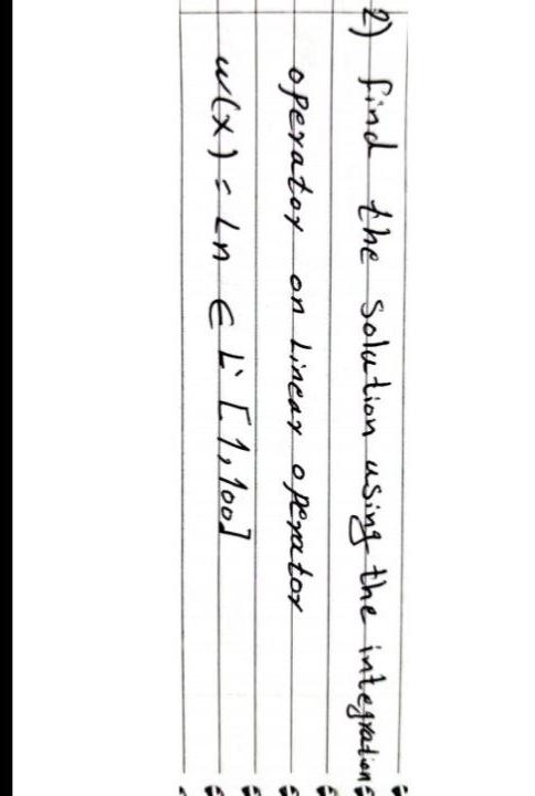 Solved 2 find the solution using the integration = operator | Chegg.com