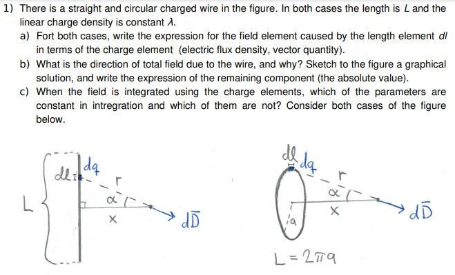 Solved 1) There is a straight and circular charged wire in | Chegg.com
