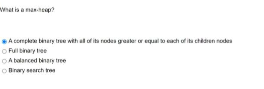 Solved What is a max-heap?A complete binary tree with all of | Chegg.com