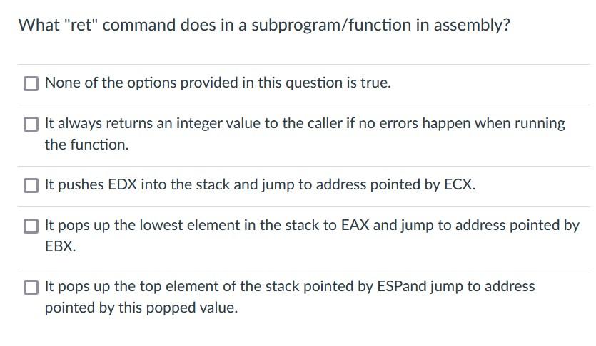 Solved What "ret" command does in a subprogram/function in | Chegg.com