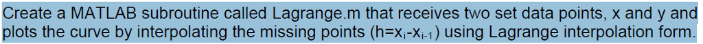 Solved Create a MATLAB subroutine called Lagrange.m that | Chegg.com