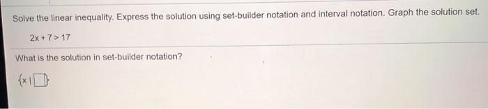 Solved Solve the linear inequality. Express the solution | Chegg.com