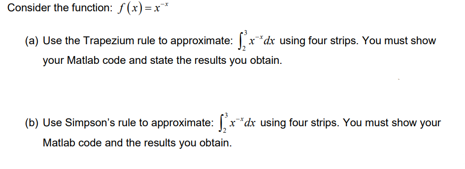 Solved onsider the function: f(x)=x−x (a) Use the Trapezium | Chegg.com