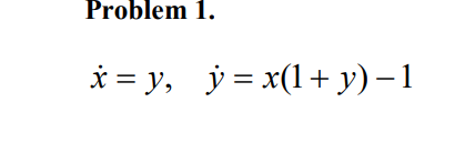 Solved find the fixed points. Then sketch the nullclines, | Chegg.com
