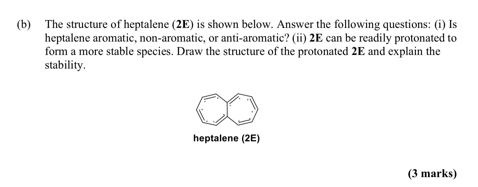 Solved (b) The structure of heptalene (2E) is shown below. | Chegg.com