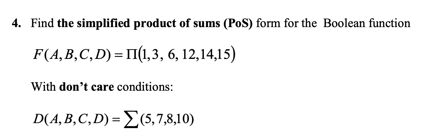 Solved 4. Find the simplified product of sums (PoS) form for | Chegg.com