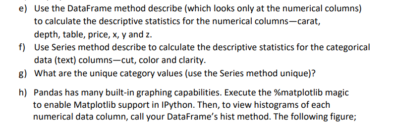 Solved e) Use the DataFrame method describe (which looks | Chegg.com