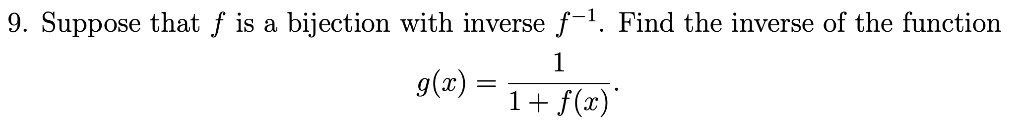 Solved 9. Suppose that f is a bijection with inverse f−1. | Chegg.com