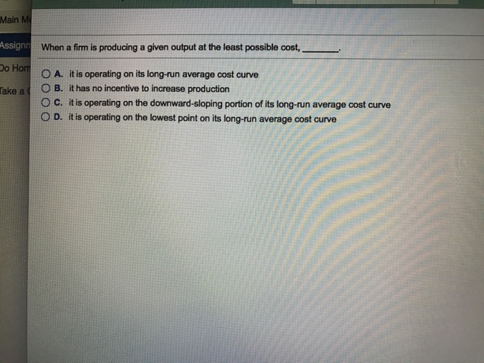 Solved When a firm is producing a given output at the least | Chegg.com