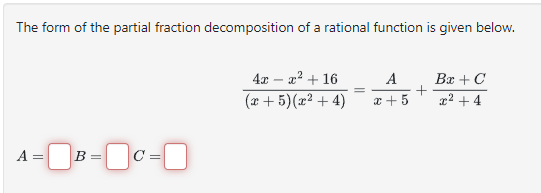 Solved The form of the partial fraction decomposition of a | Chegg.com