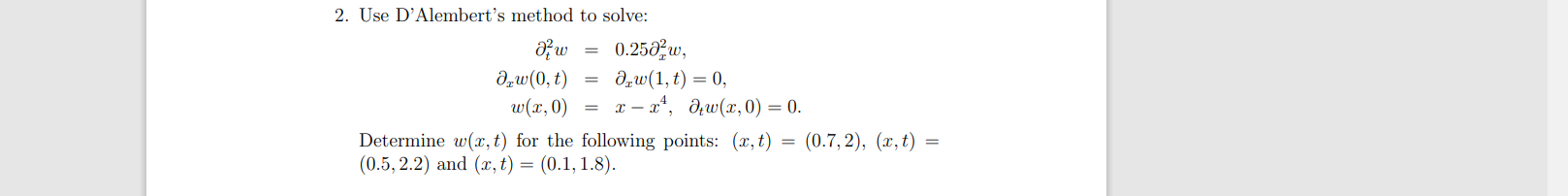 Solved 2. Use D'Alembert's method to solve: | Chegg.com