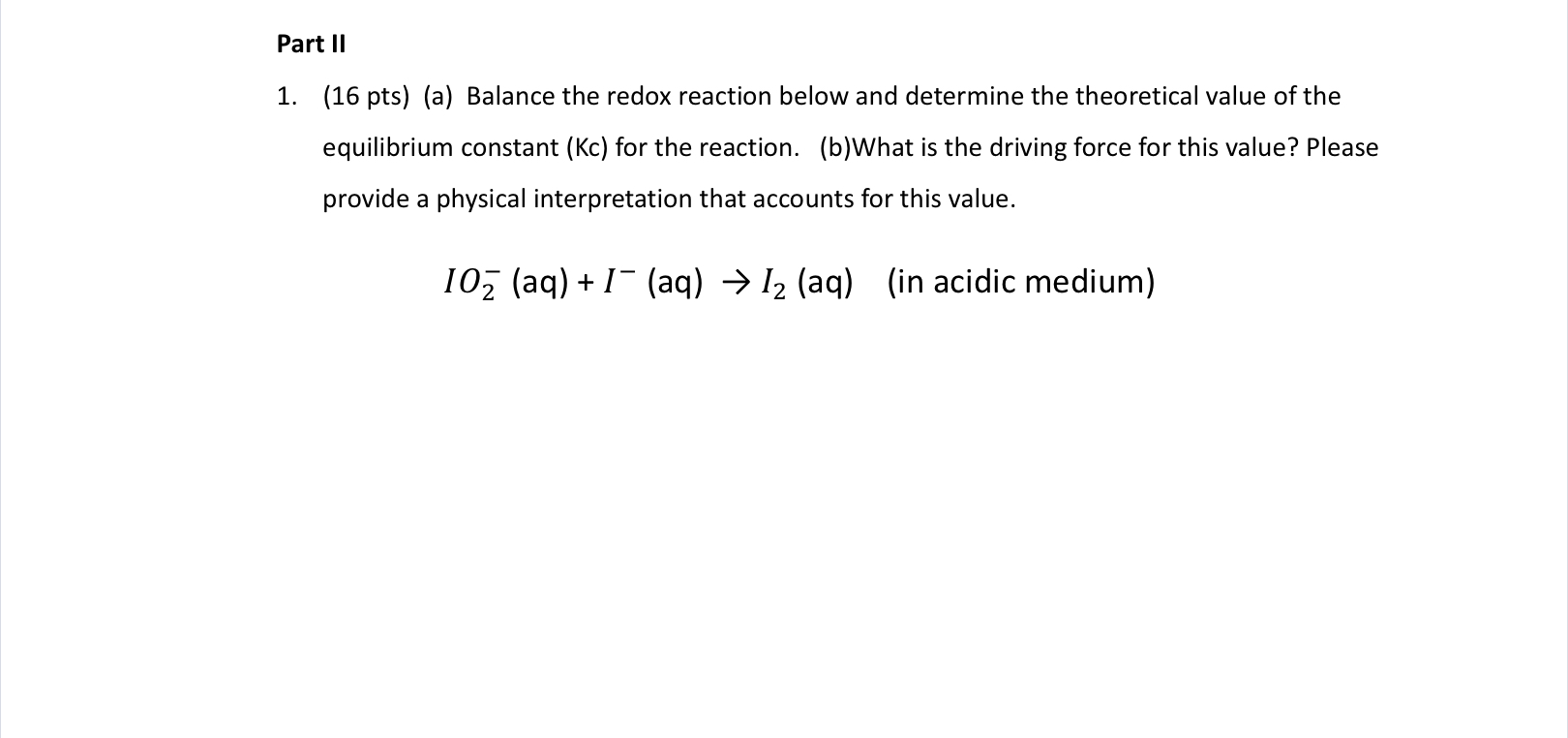 Solved Part II 1. (16 pts) (a) Balance the redox reaction | Chegg.com