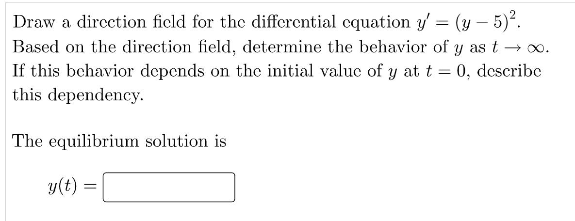 Solved Draw a direction field for the differential equation | Chegg.com