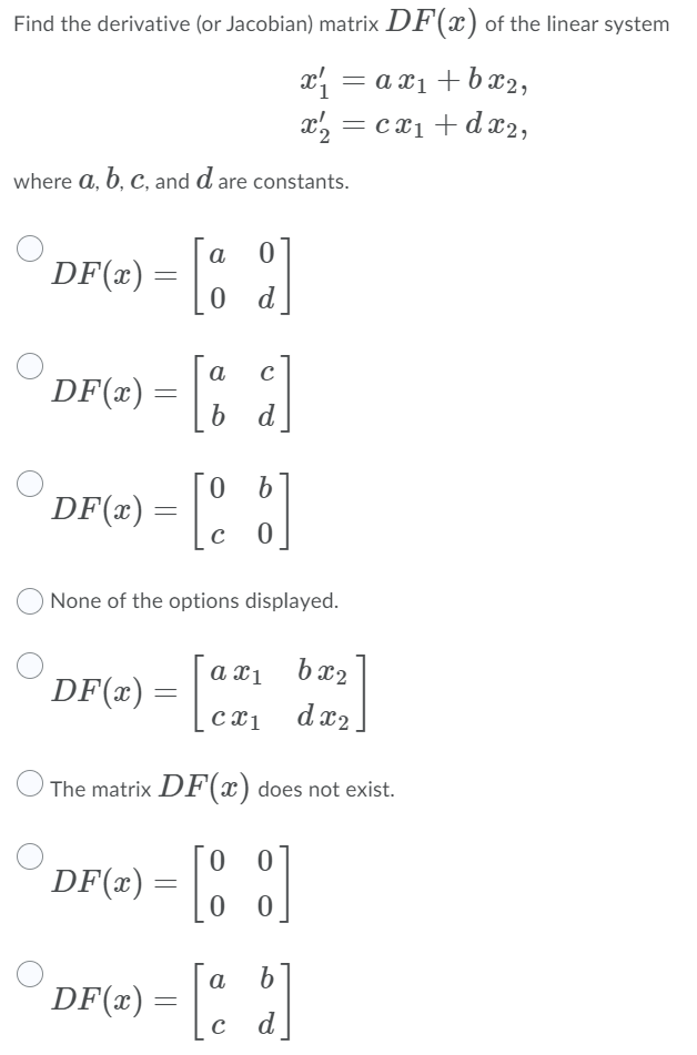 Solved Find the derivative (or Jacobian) matrix DF(2) of the | Chegg.com