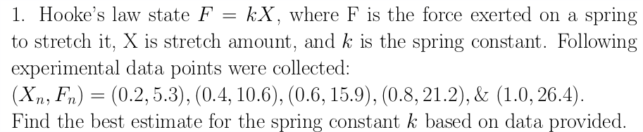 Solved 1. Hooke's law state F kX, where F is the force | Chegg.com