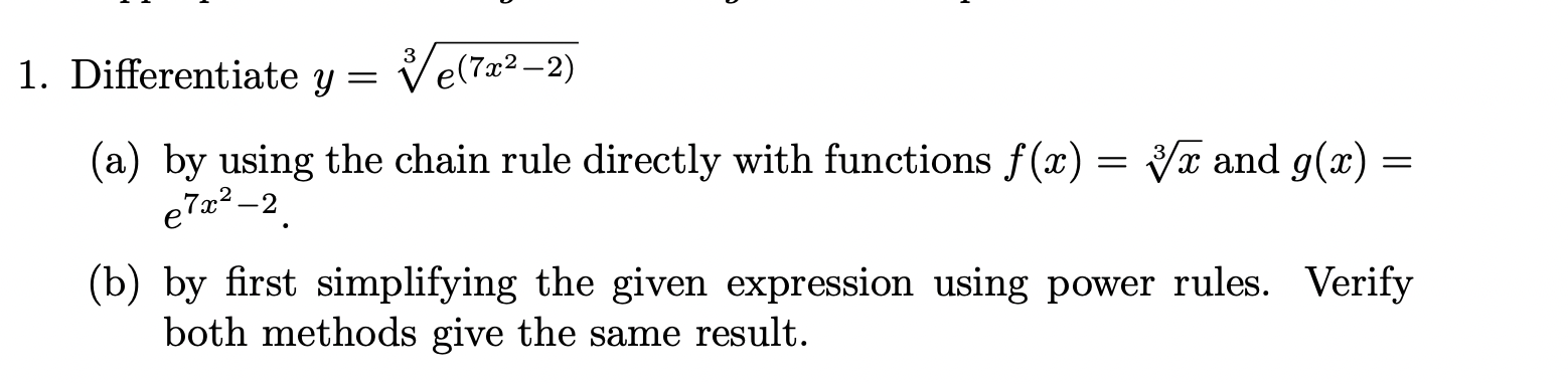 Solved Differentiate y=3e(7x2−2) (a) by using the chain rule | Chegg.com