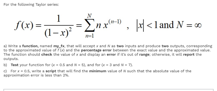 Solved For the following Taylor series: N 1 f(x) = (1 – x) | Chegg.com