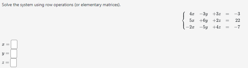 Solved Solve the system using row operations (or elementary | Chegg.com