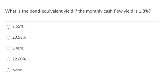Solved What is the bond-equivalent yield if the monthly cash | Chegg.com