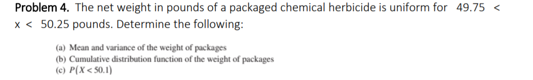 Solved Problem 4. The net weight in pounds of a packaged | Chegg.com