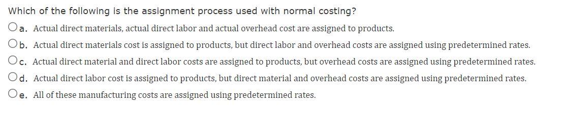 Solved Which of the following is the assignment process used | Chegg.com