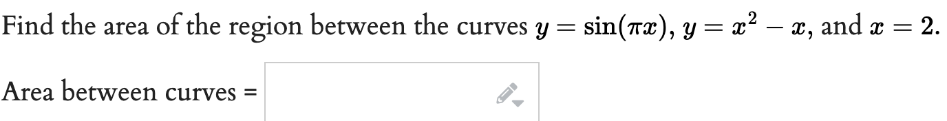 Solved Find the area of the region between the curves | Chegg.com