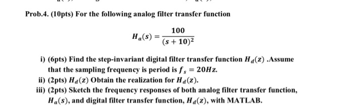 Solved Prob.4. (10pts) For the following analog filter | Chegg.com