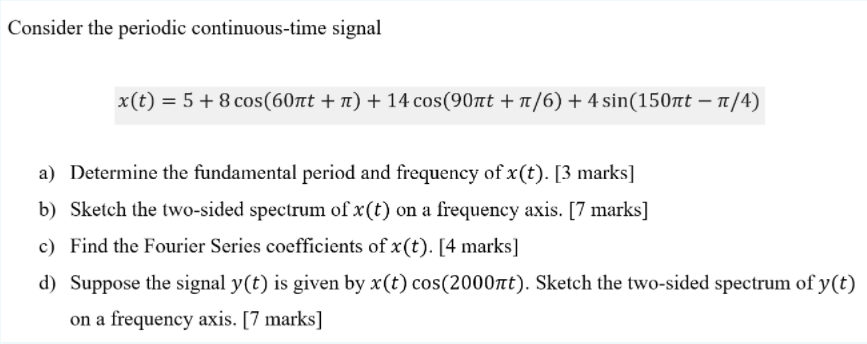 Solved Consider the periodic continuous-time signal x(t) = 5 | Chegg.com