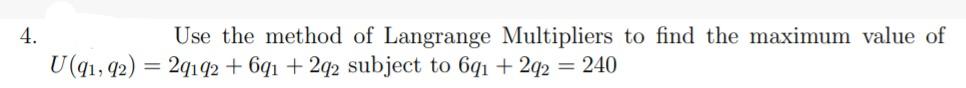 Solved 4. Use the method of Langrange Multipliers to find | Chegg.com