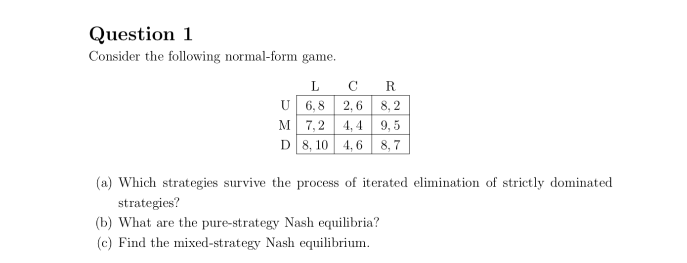 Solved Question 1 Consider the following normal-form game. U | Chegg.com