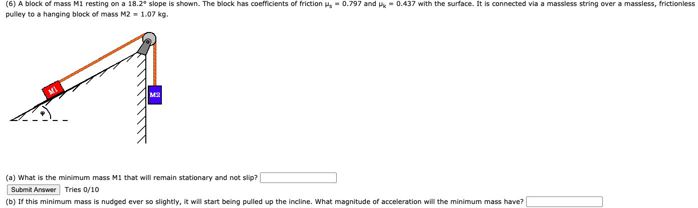 Solved (6) A block of mass M1 resting on a 18.2° slope is | Chegg.com