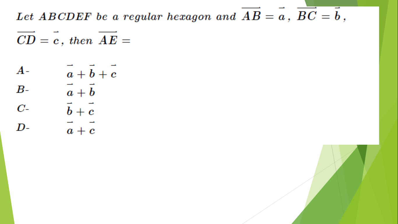 Solved Let ABCDEF be a regular hexagon and AB = a, BC = b, | Chegg.com
