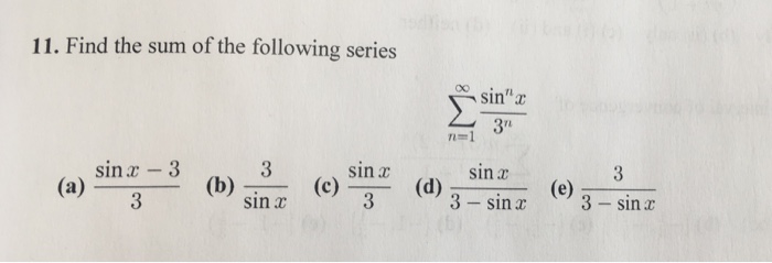 Solved Find the sum of the following series | Chegg.com
